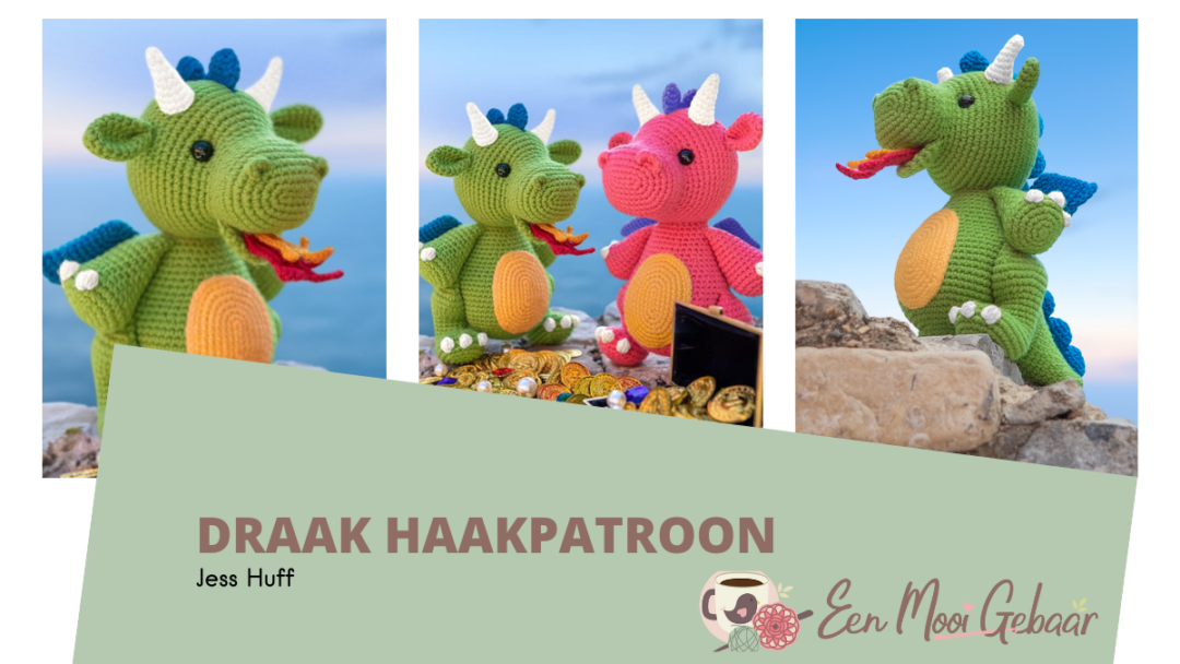 Draak - Gratis haakpatroon | Een Mooi Gebaar
