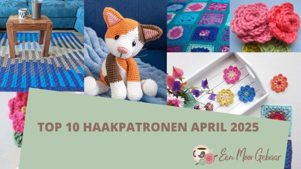 Top 10 Haakpatronen | Een Mooi Gebaar