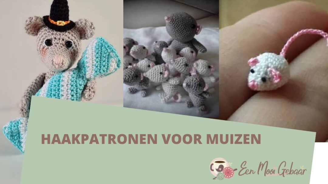 Haakpatronen voor Muizen | Een Mooi Gebaar